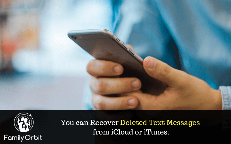 How To Recover Deleted Text Messages On IPhone Family Orbit Blog