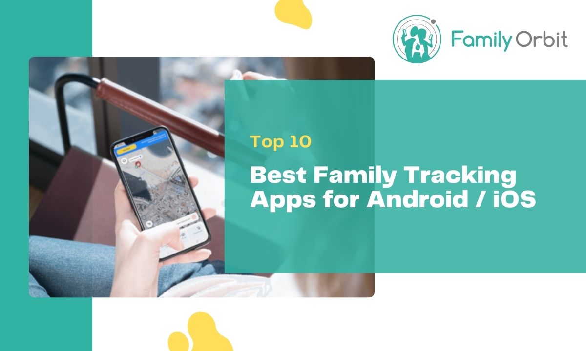 10 Best Family Tracking Apps for Android and iOS [Both Free & Paid ...