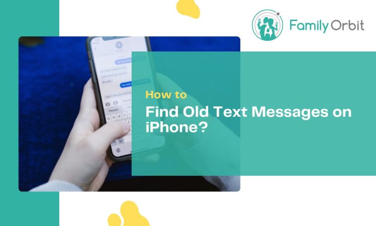 5 Simple Methods To Find Old Text Messages On IPhone Lost And Found Family Orbit Blog