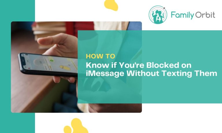 How to Know if You're Blocked on iMessage Without Texting Them - Family Orbit Blog