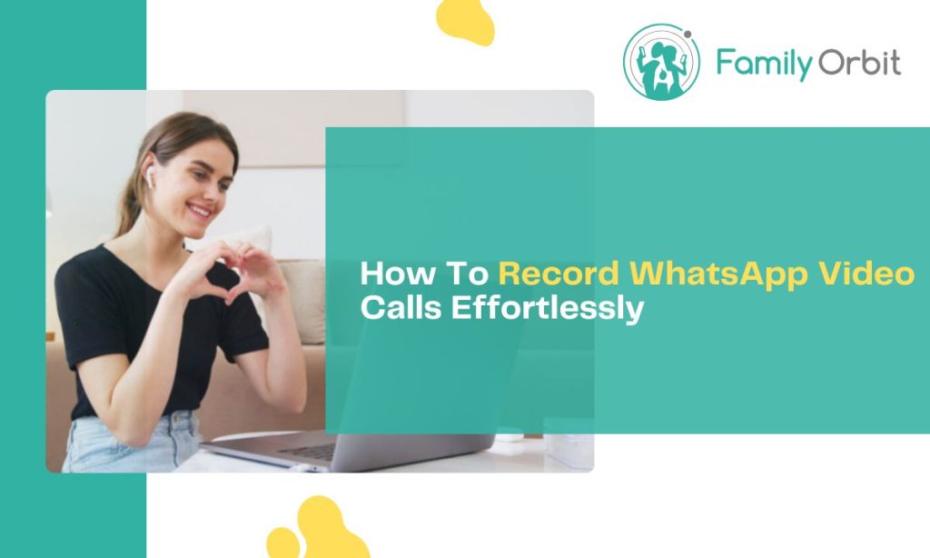 5 Effortless Methods To Record WhatsApp Video Calls With Crisp Audio ...