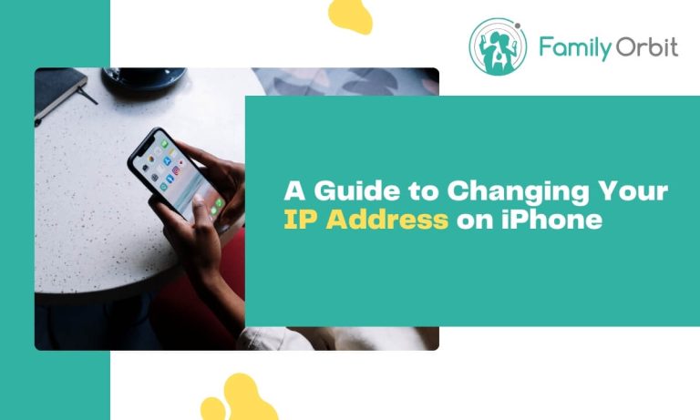 Stay Incognito: A Guide to Changing Your IP Address on iPhone - Family Orbit Blog
