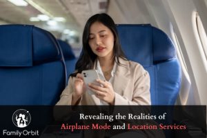 Does Airplane Mode Truly Disable Your Location? The Surprising Truth Unveiled! - Family Orbit Blog