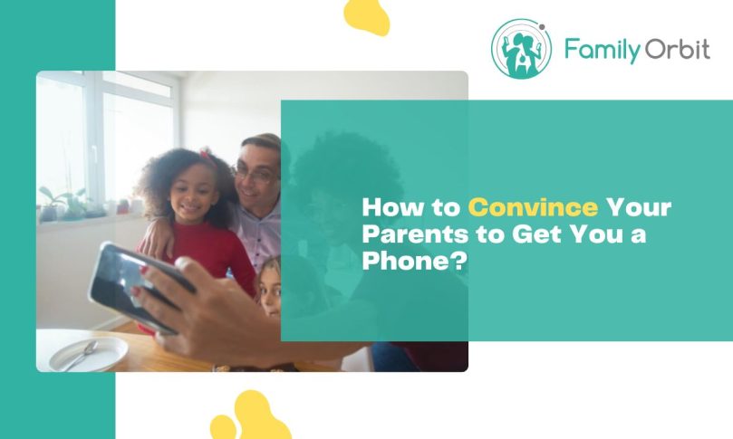 How to Convince Your Parents to Get You a Phone: Practical Tips and ...