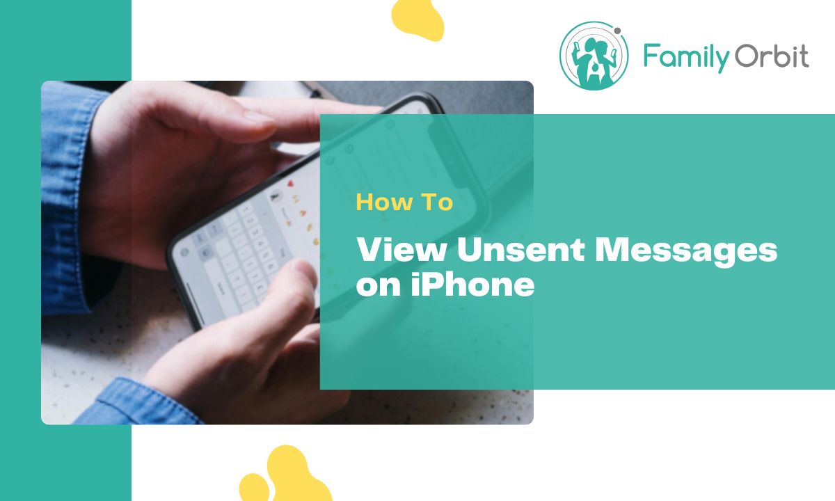 How to View Unsent Messages on iPhone: A Step-by-Step Guide - Family ...
