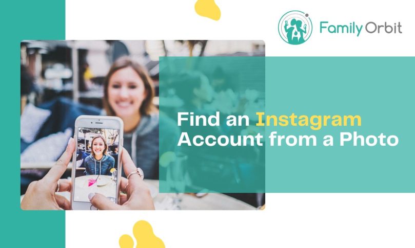 Can You Find Someone’s Instagram with Just a Picture? - Family Orbit Blog